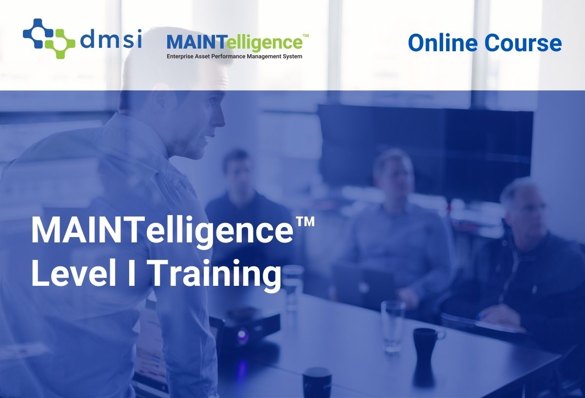 MAINTelligence™ Level I - ONLINE - EAPM Events & Training - DMSI